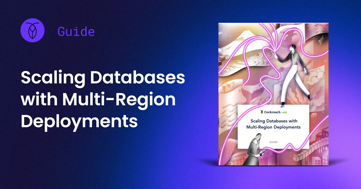 Guide | Scaling Databases with Multi-Region Deployments
