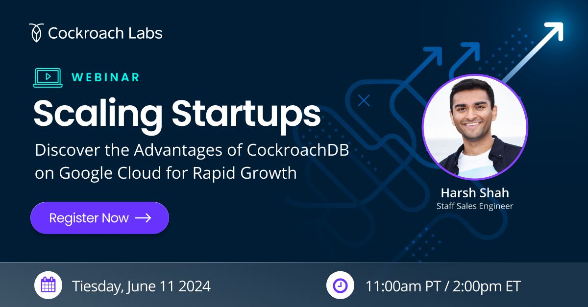 Scaling Startups: Discover the Advantages of CockroachDB on Google Cloud for Rapid Growth