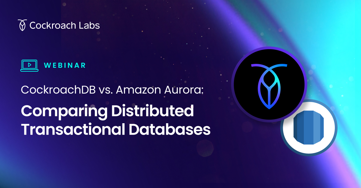 CockroachDB vs. Amazon Aurora: