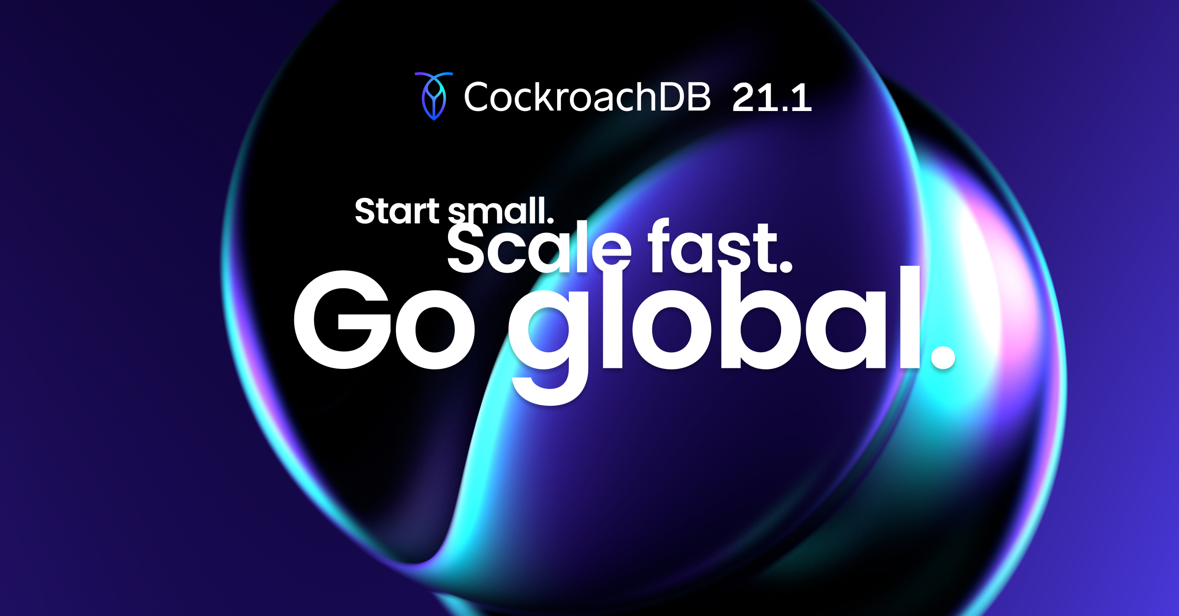 CockroachDB 21.1: The most powerful global database is now the easiest