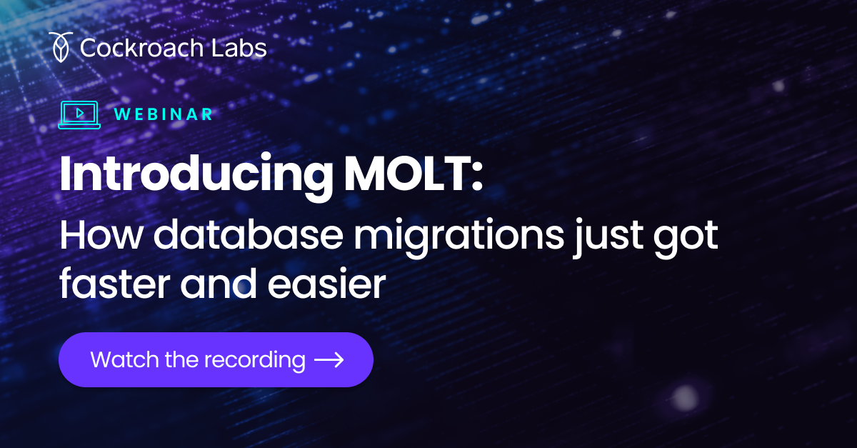 Introducing MOLT: How database migrations just got faster and easier