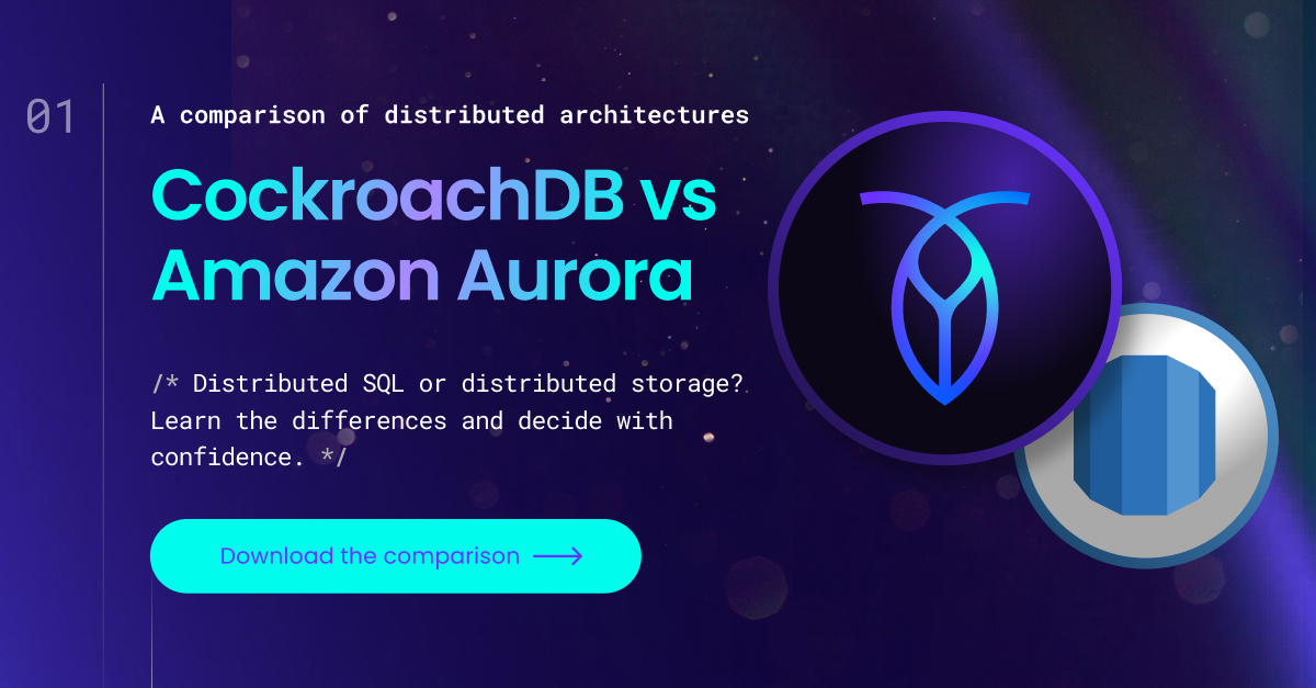 Compare Cockroachdb And Amazon Aurora Cockroach Labs