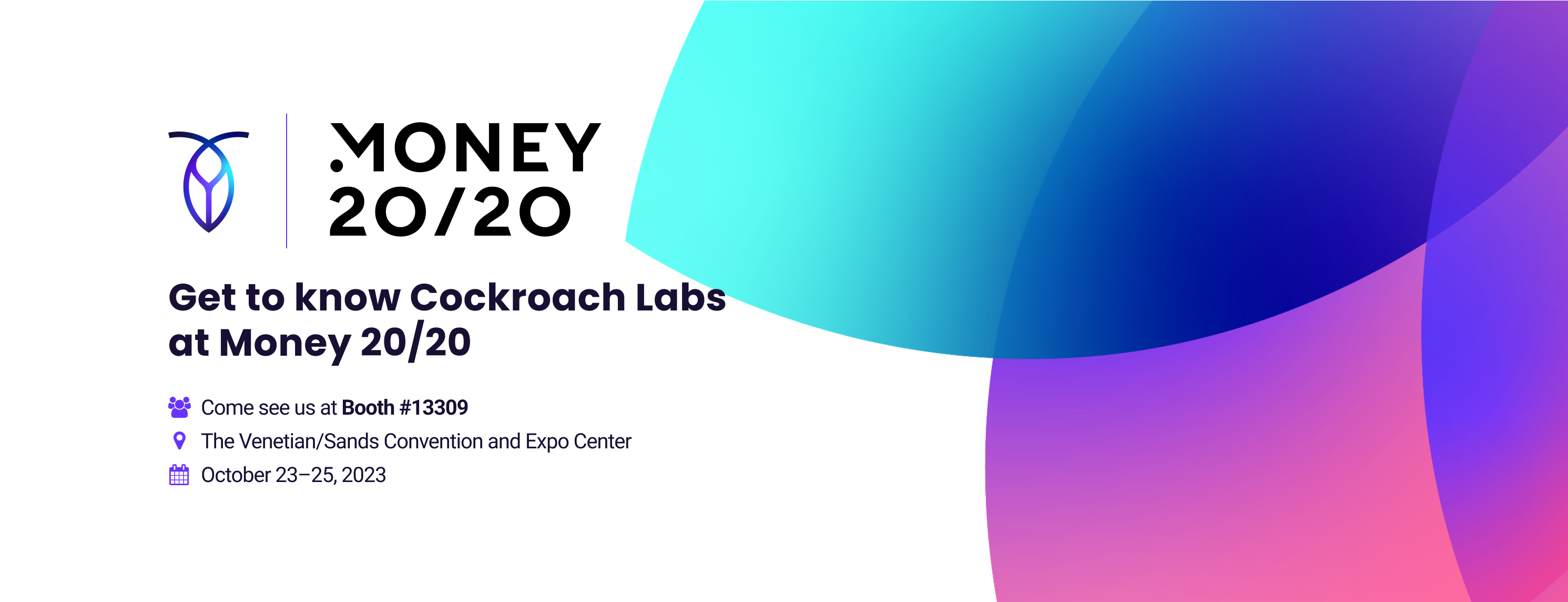 Get to know Cockroach Labs at Money 20/20