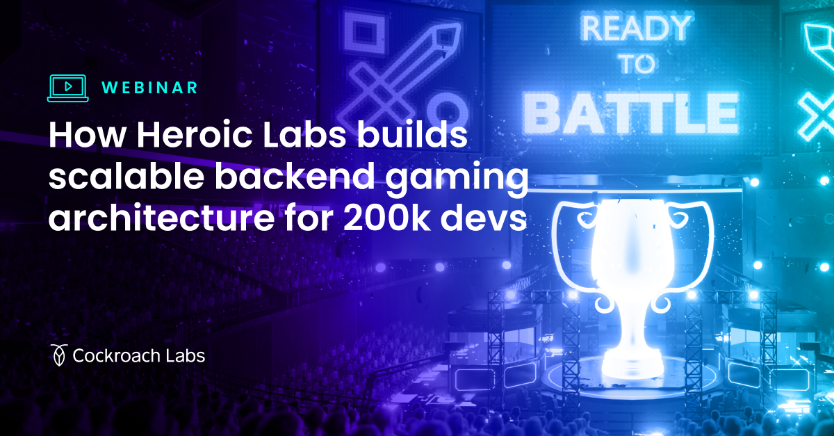 How Heroic Labs Builds Scalable Backend Gaming Architecture for 200k ...