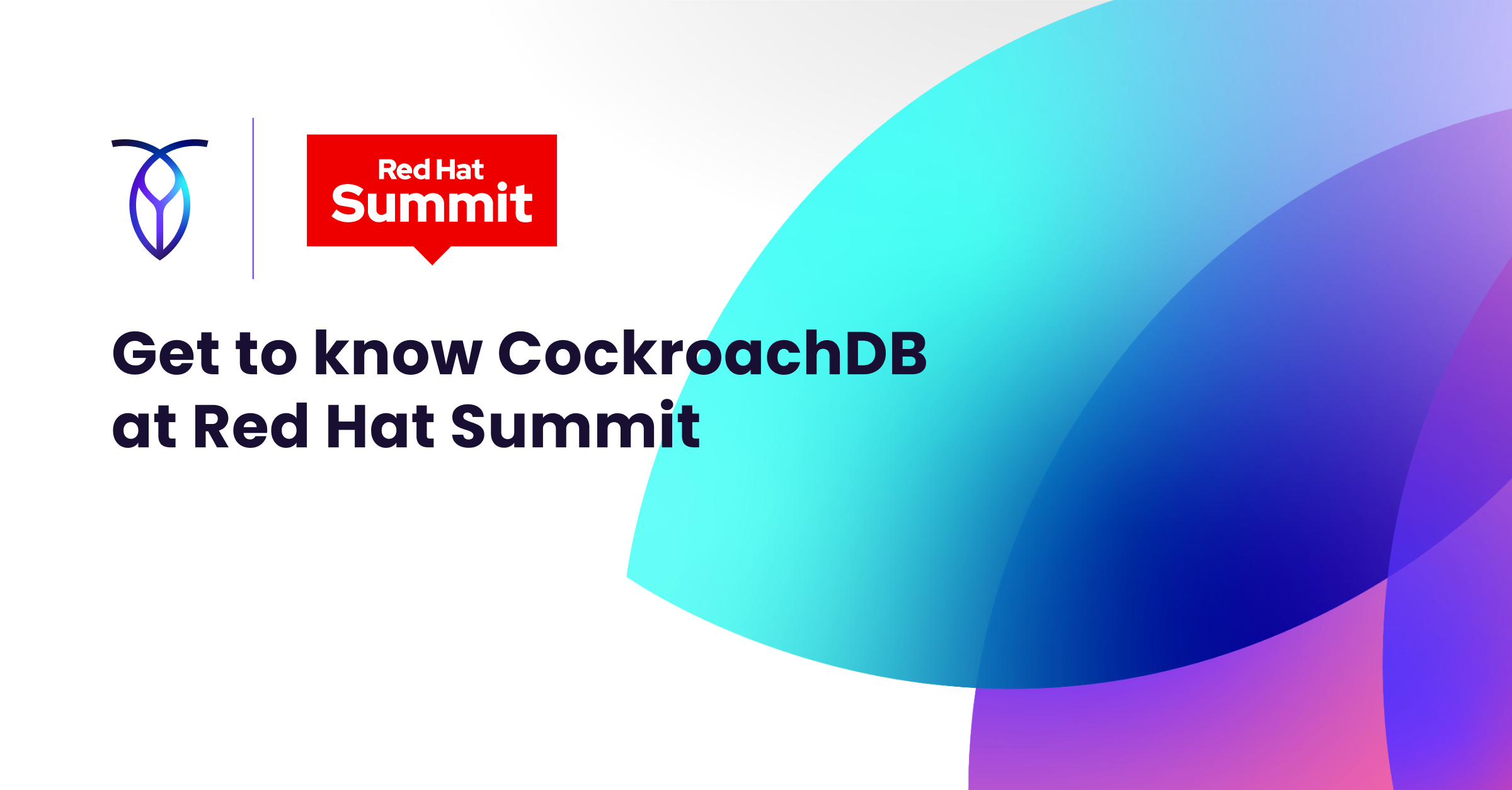 CockroachDB at Red Hat Summit 2024 | CockroachDB