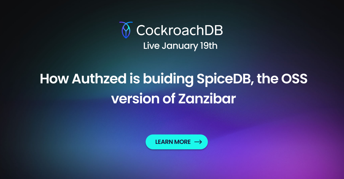 How Authzed Built an OSS, Zanzibar-Inspired Permissions Database
