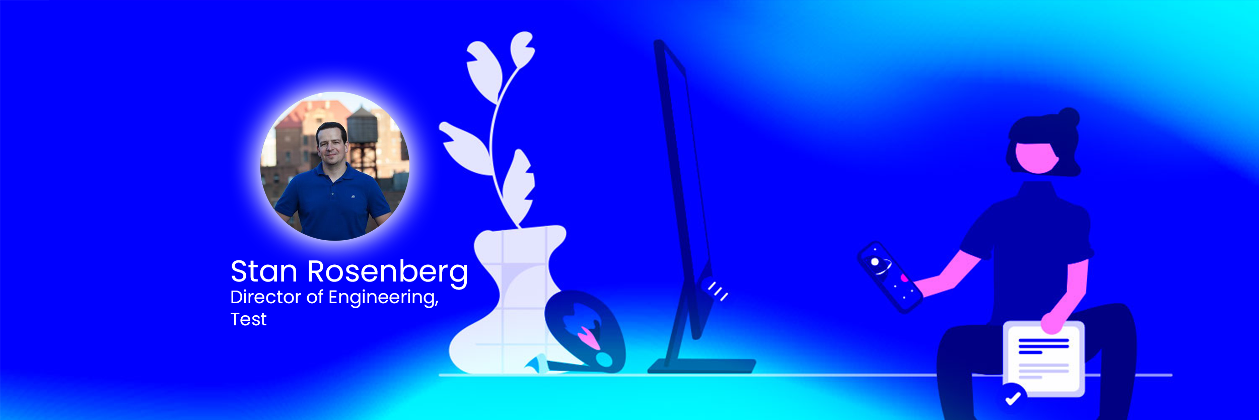 Stan Rosenberg: Driving quality with Test Engineering